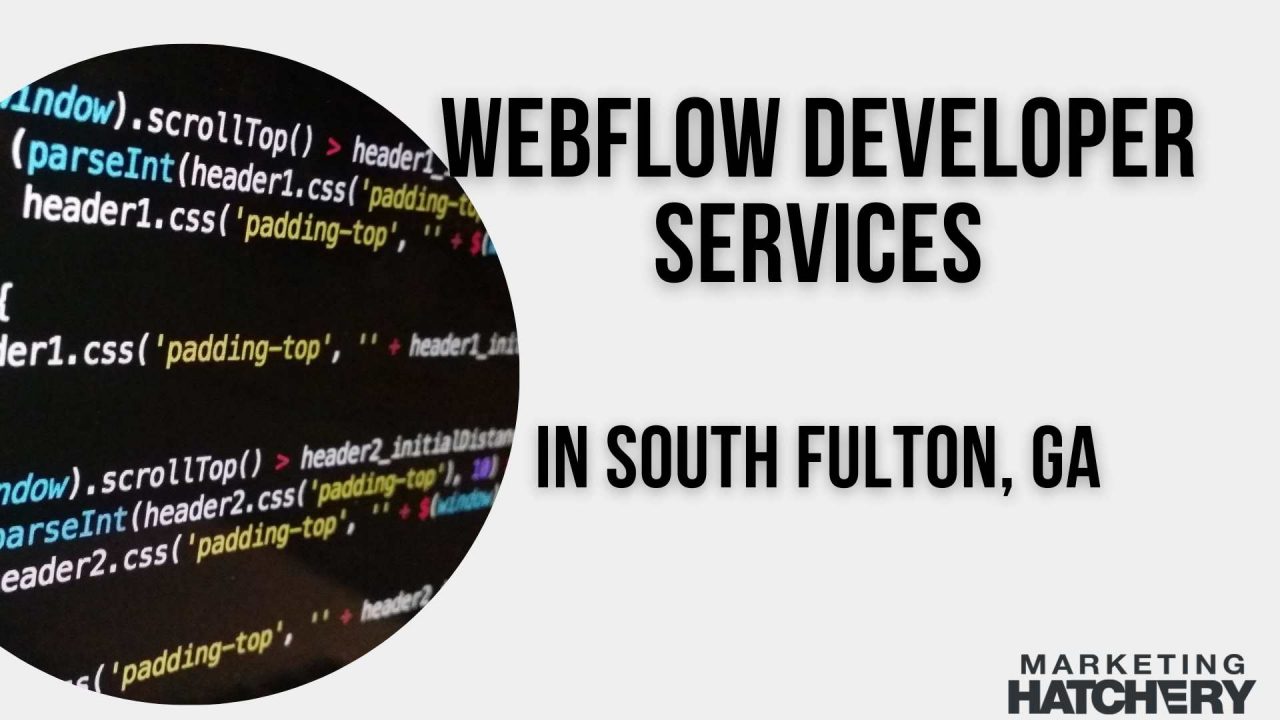 Webflow Developer Services | Marketing Hatchery - SEO & PPC Experts in Franklin TN