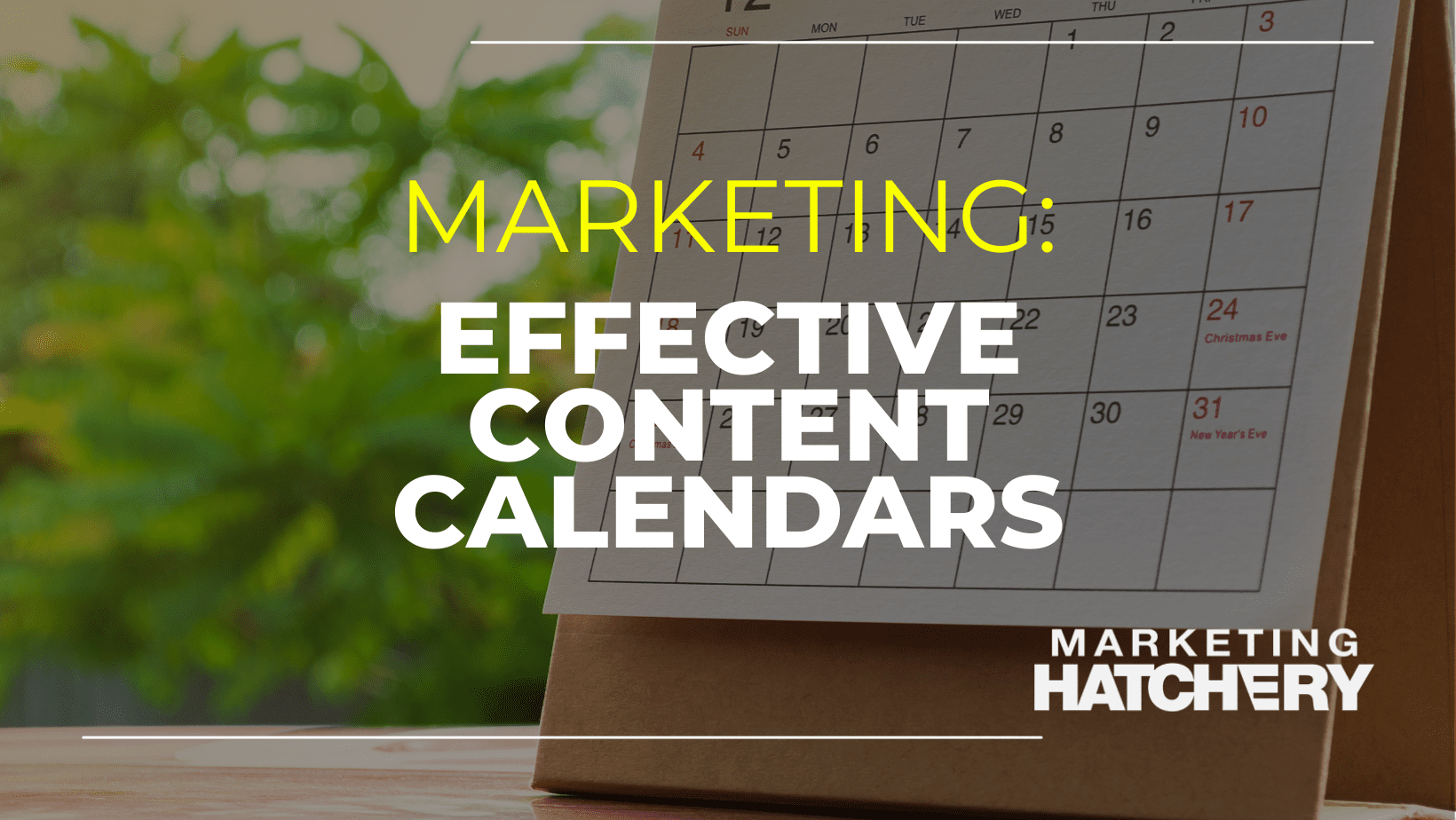 The Art of Effective Editorial Calendar Planning | Marketing Hatchery ...