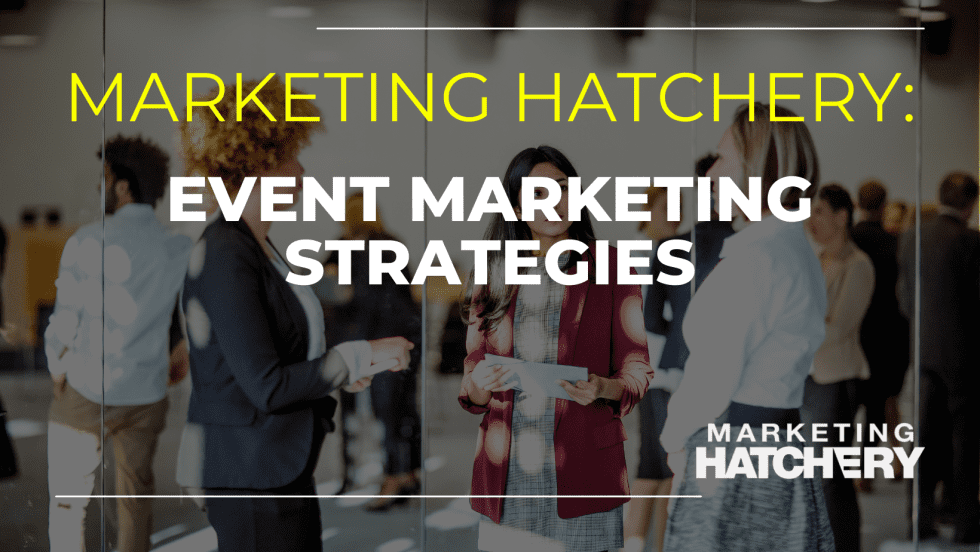 Event Marketing: Strategies for Success in a Digital World | Marketing Hatchery - SEO & PPC ...