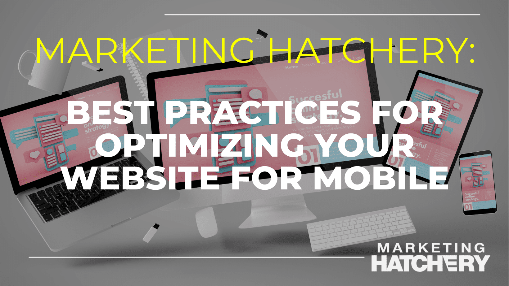 Best Practices for Optimizing Your Website for Mobile | Marketing ...